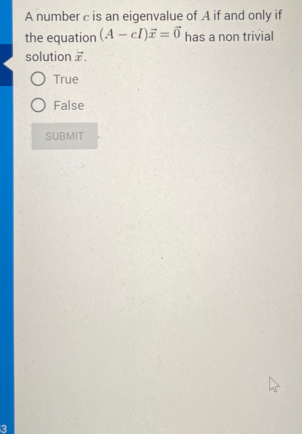 Solved A number c ﻿is an eigenvalue of A ﻿if and only if the | Chegg.com
