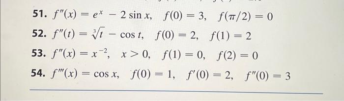 Solved 51. f′′(x)=ex−2sinx,f(0)=3,f(π/2)=0 52. | Chegg.com