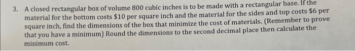 Solved A closed rectangular box of volume 800 cubic inches | Chegg.com