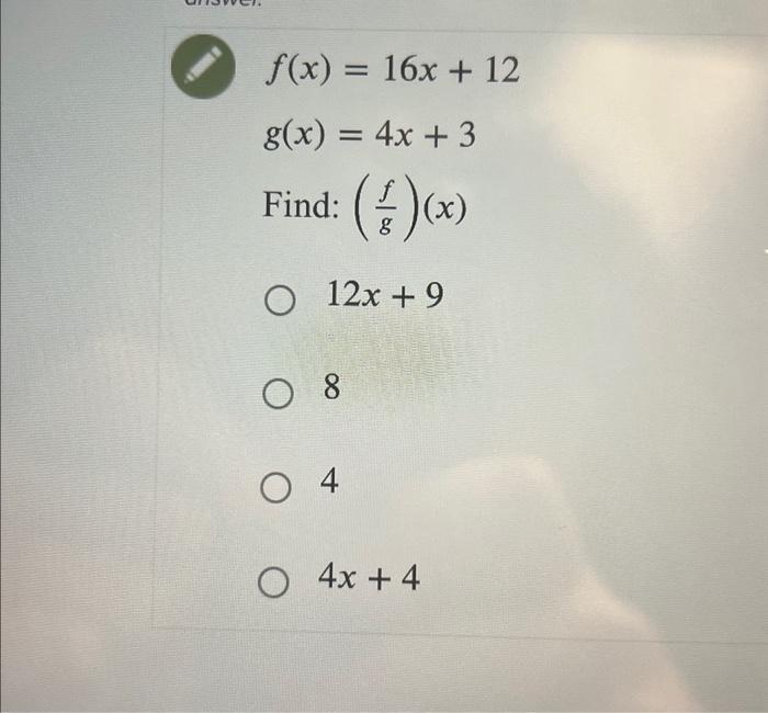 Solved f(x)=16x+12g(x)=4x+3 Find: (gf)(x)12x+9844x+4 | Chegg.com