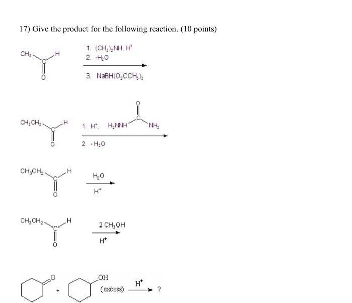 Solved 17) Give the product for the following reaction. (10 | Chegg.com