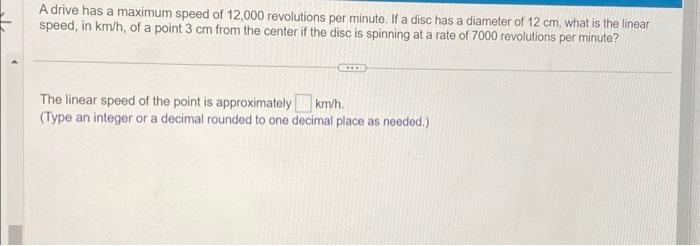 Solved A drive has a maximum speed of 12,000 revolutions per | Chegg.com