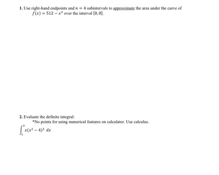 Solved 1. Use right-hand endpoints and n = 4 subintervals to | Chegg.com