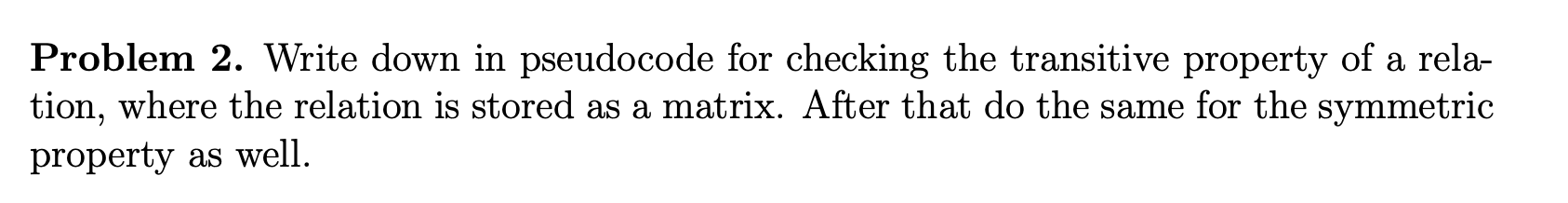 Solved Problem 2. ﻿Write down in pseudocode for checking the | Chegg.com