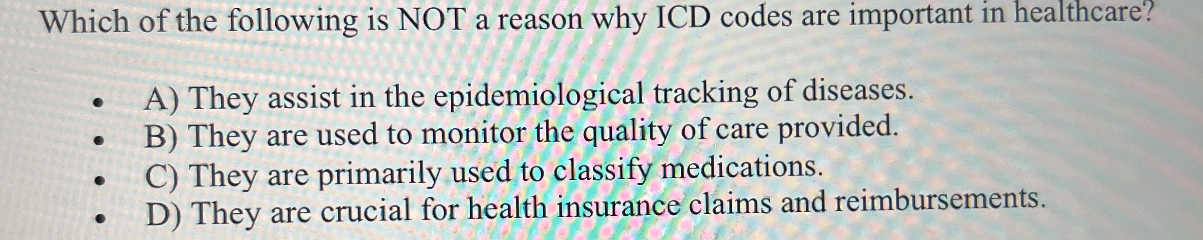 Solved Which of the following is NOT a reason why ICD codes | Chegg.com