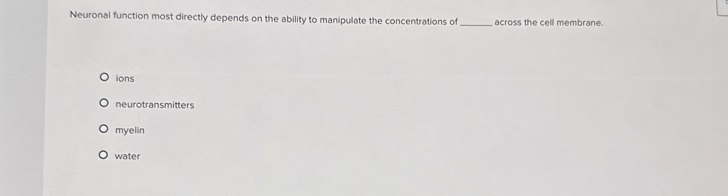 Solved Neuronal function most directly depends on the | Chegg.com