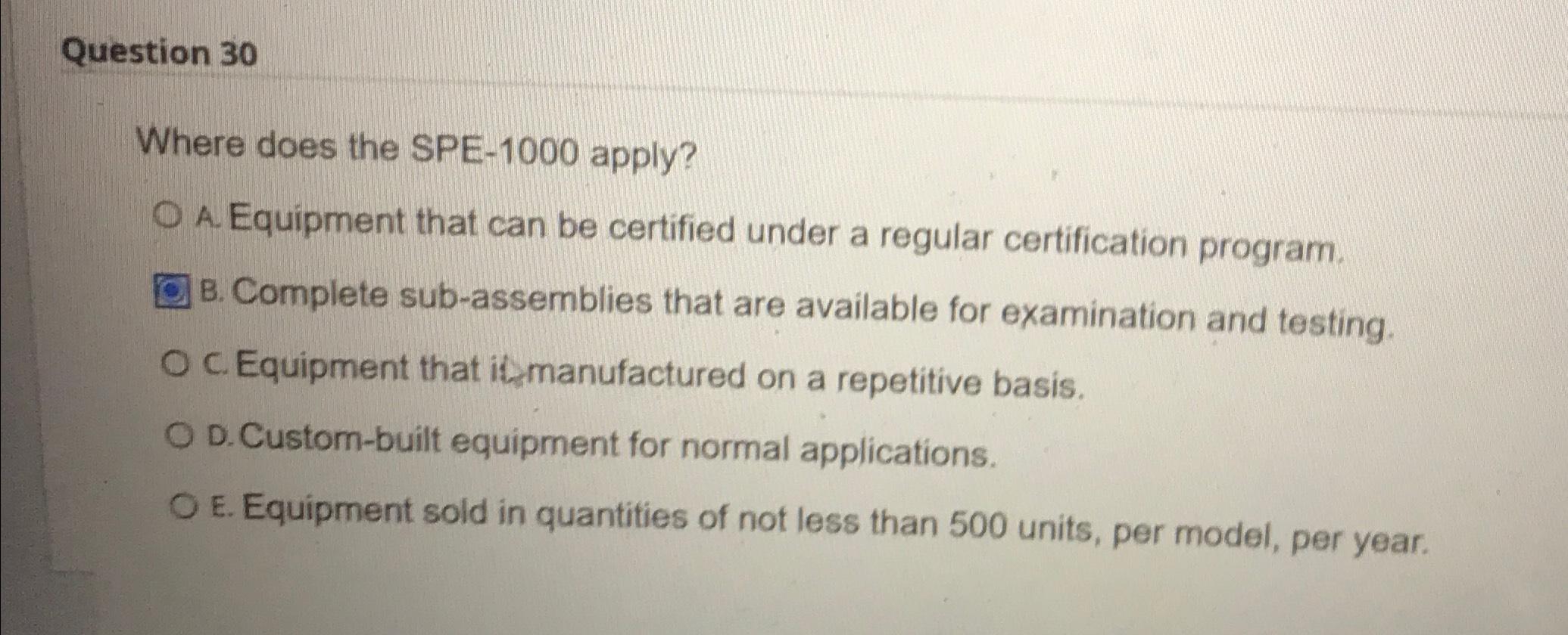 Solved Question 30Where does the SPE-1000 ﻿apply?A. | Chegg.com