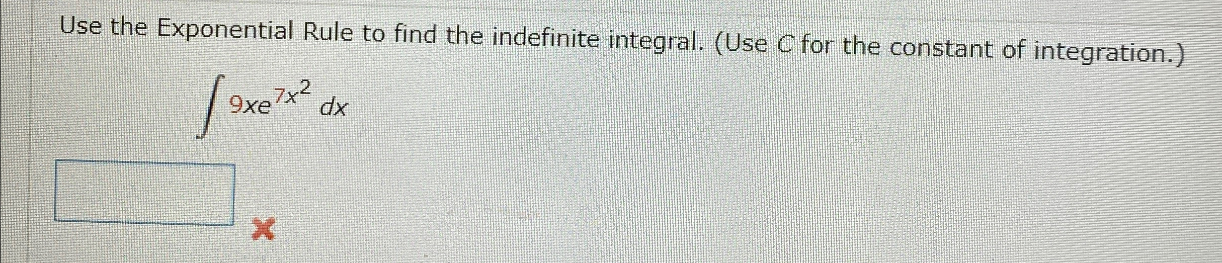 Solved Use the Exponential Rule to find the indefinite | Chegg.com