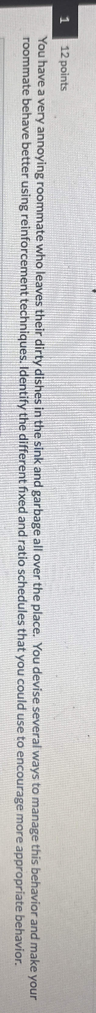 Solved 112 ﻿pointsYou have a very annoying roommate who | Chegg.com