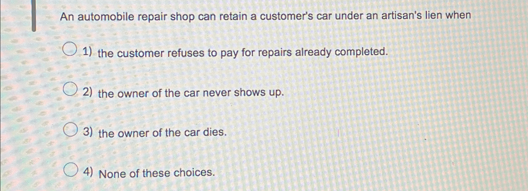 Solved An automobile repair shop can retain a customer's car | Chegg.com