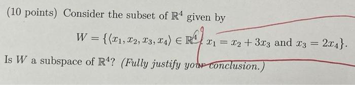 Solved (10 points) Consider the subset of R4 given by | Chegg.com