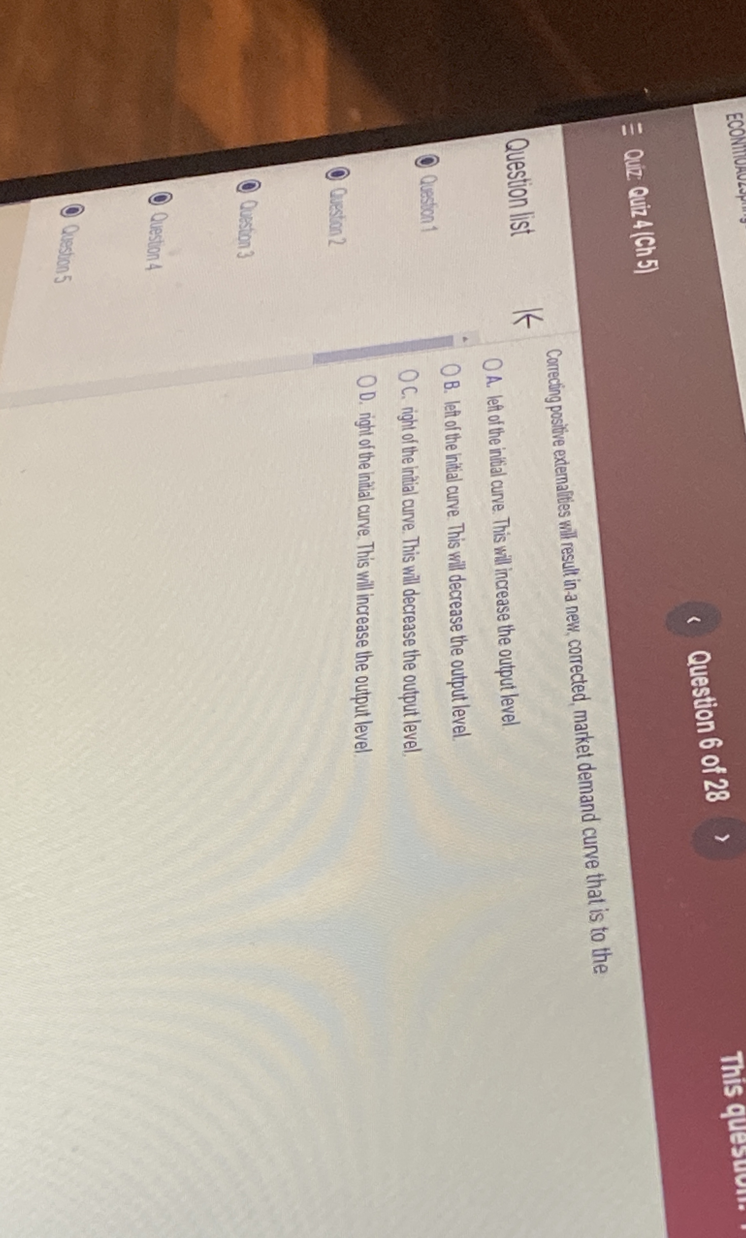 Solved Correcting positive extermalities wil result in a | Chegg.com