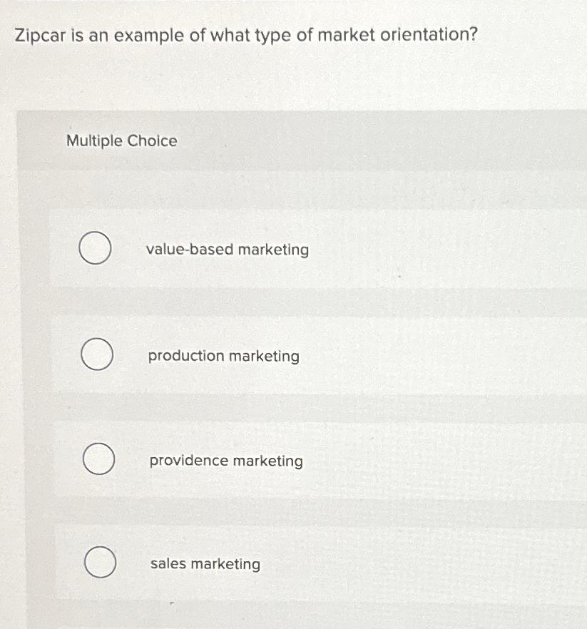 Solved Zipcar is an example of what type of market | Chegg.com