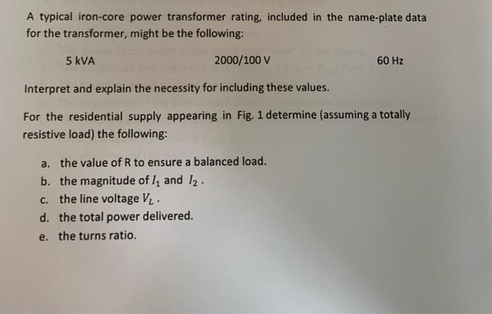 Solved A typical iron-core power transformer rating, | Chegg.com