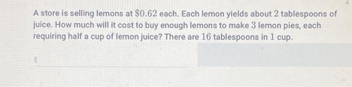 Solved A store is selling lemons at $0.62 each. Each lemon | Chegg.com