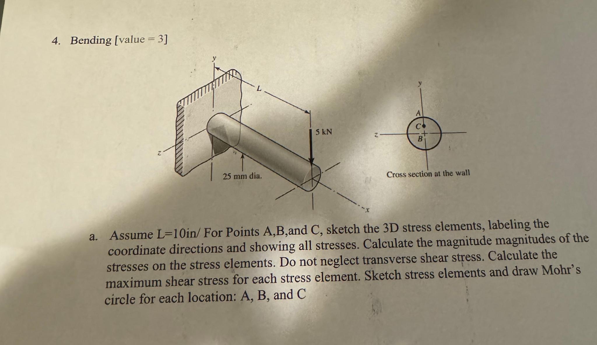 Solved Bending value =3a. ﻿Assume L=10in? ﻿For Points A,B, | Chegg.com