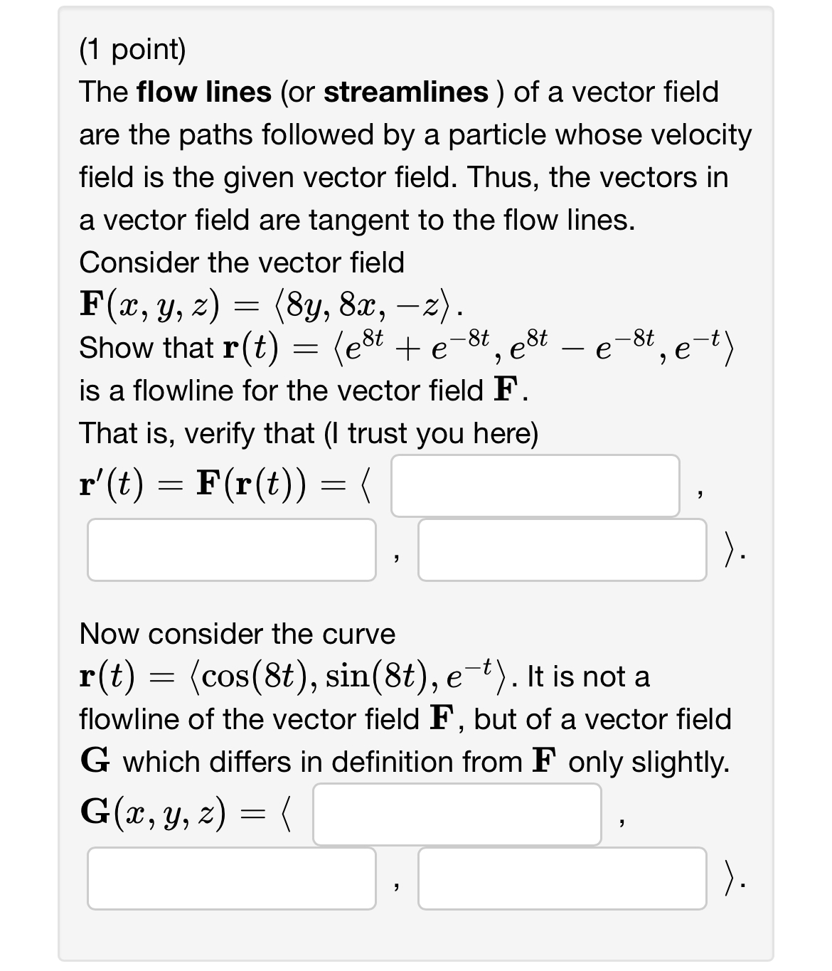 Solved (1 ﻿point)The flow lines (or streamlines) ﻿of a | Chegg.com