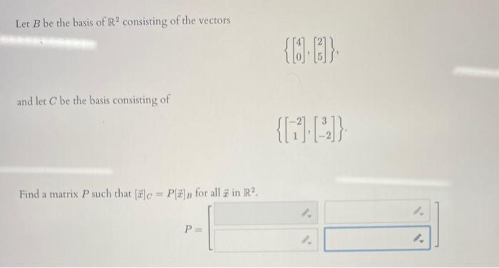 Solved Let B be the basis of R2 consisting of the vectors | Chegg.com