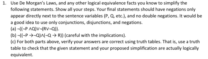 Solved 1. Use De Morgan's Laws, and any other logical | Chegg.com