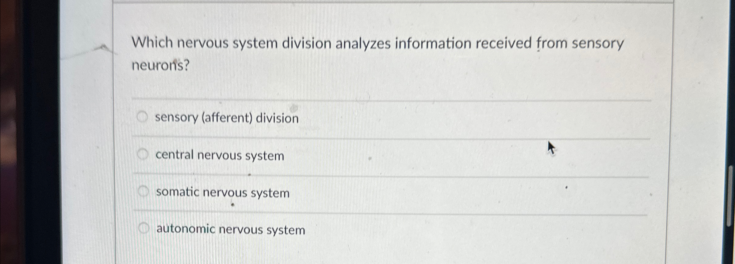 Solved Which nervous system division analyzes information | Chegg.com