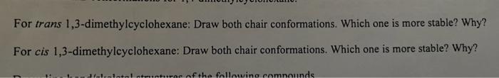 Solved For trans 1,3 -dimethylcyclohexane: Draw both chair | Chegg.com