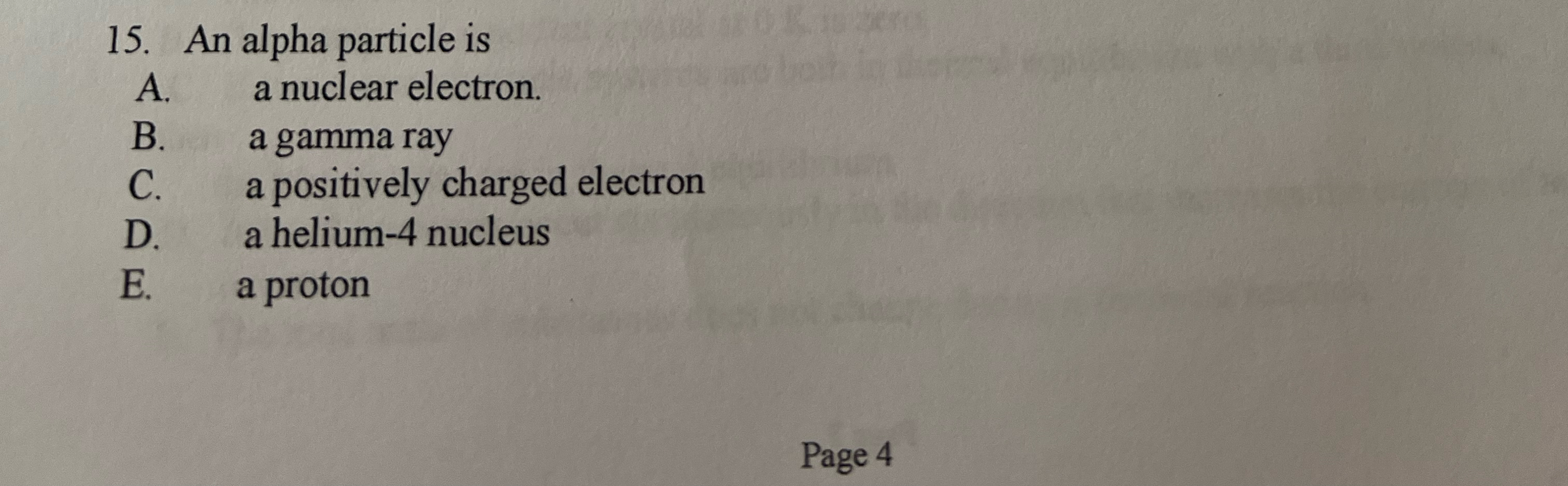 Solved An alpha particle isA. ﻿a nuclear electron.B. ﻿a | Chegg.com