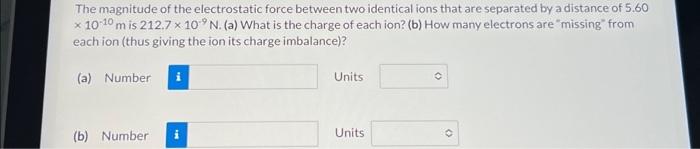 Solved The magnitude of the electrostatic force between two | Chegg.com