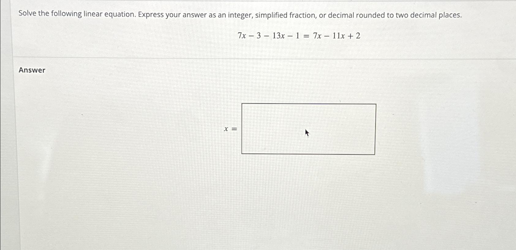 Solved Solve the following linear equation. Express your | Chegg.com