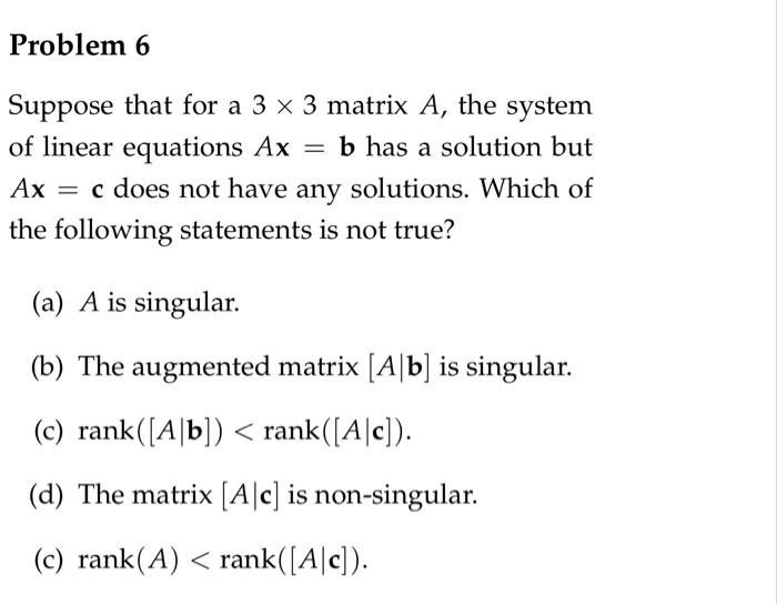 Solved Problem 6 Suppose that for a 3 × 3 matrix A, the | Chegg.com