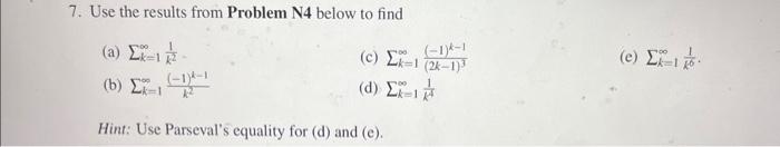 Solved 7. Use the results from Problem N4 below to find (a) | Chegg.com