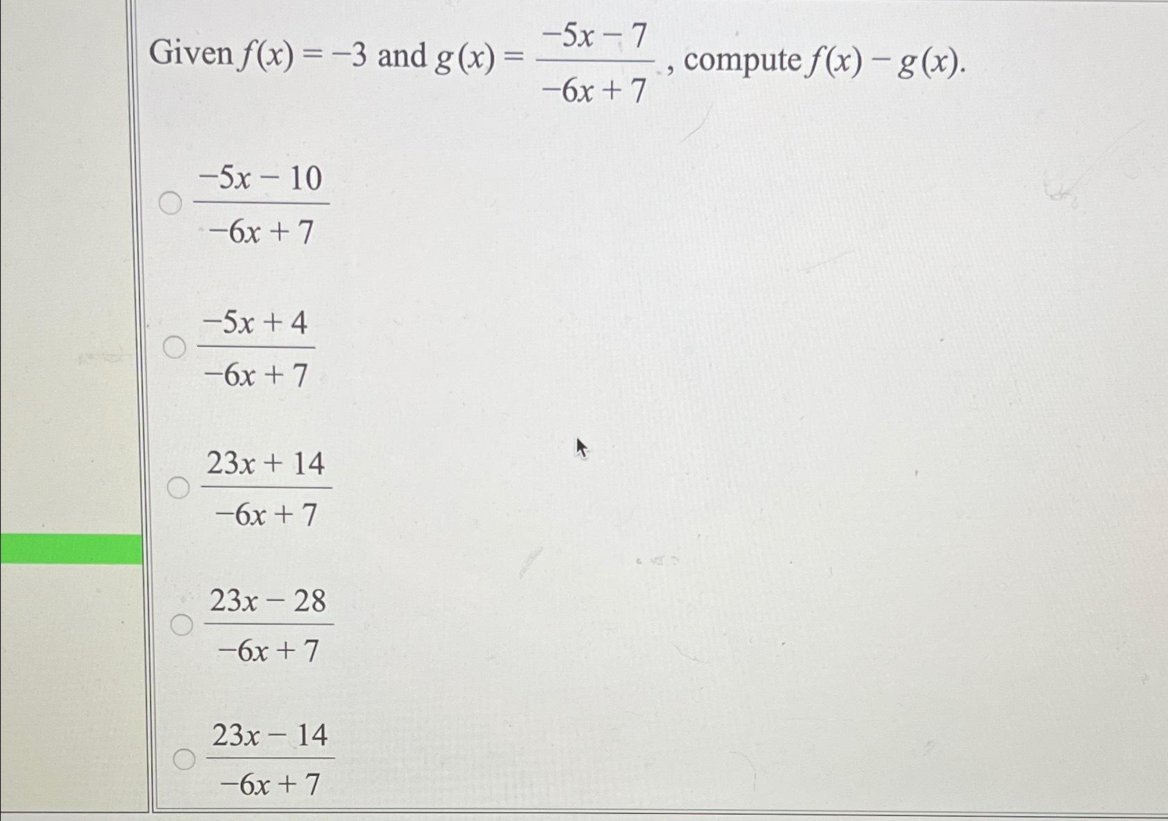 Solved Given f(x)=-3 ﻿and g(x)=-5x-7-6x+7, ﻿compute | Chegg.com