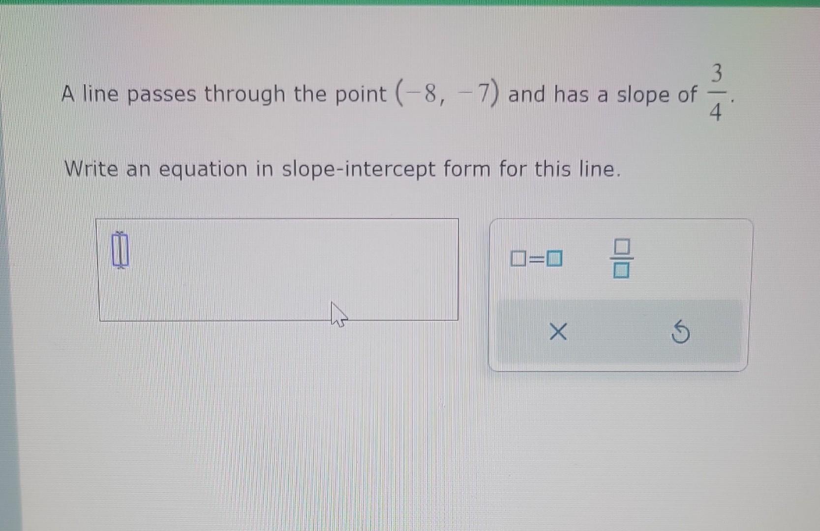 Solved A line passes through the point (−8,−7) and has a | Chegg.com