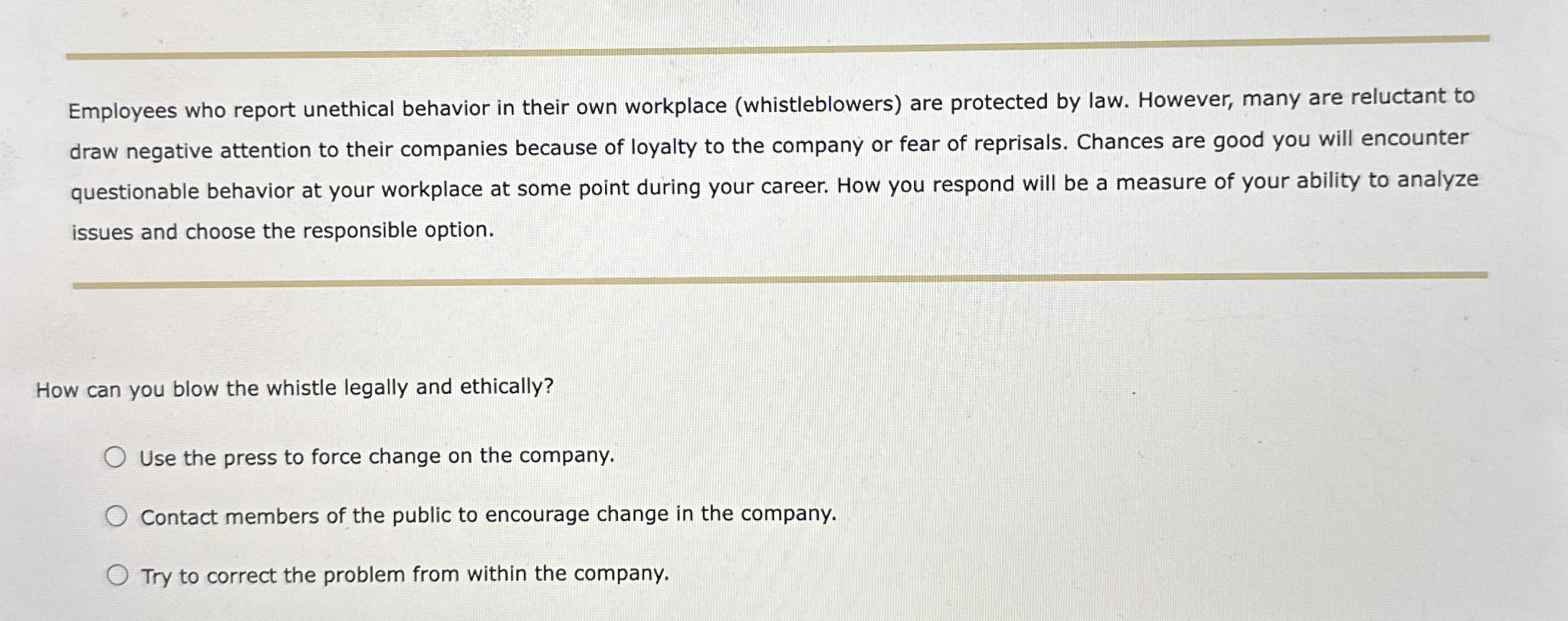 Solved Employees who report unethical behavior in their own | Chegg.com