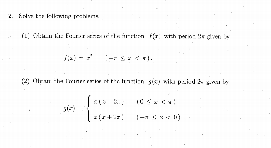 Solved Solve the following problems.(1) ﻿Obtain the Fourier | Chegg.com