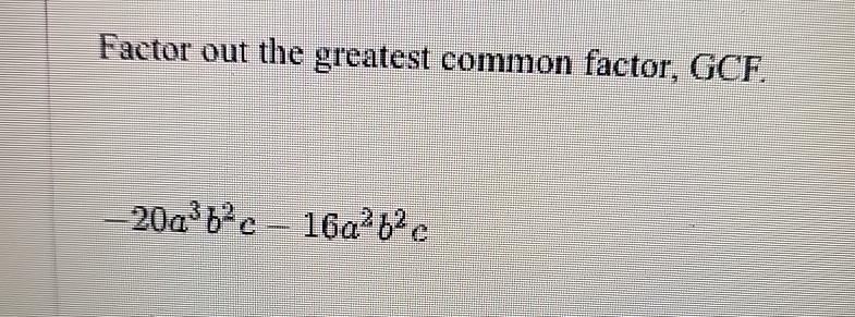 Solved Factor out the greatest common factor, | Chegg.com