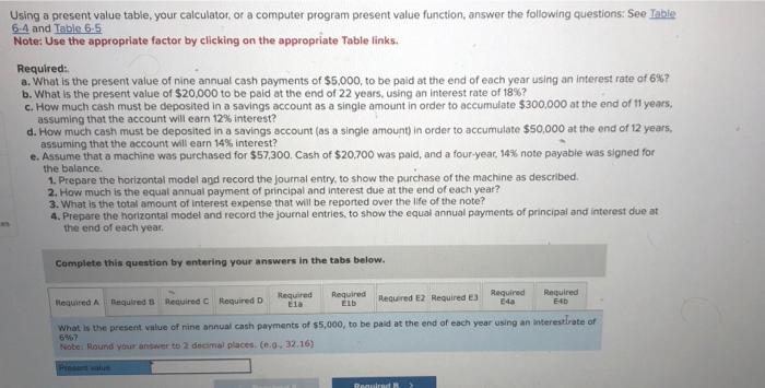 Solved Using a present value table, your calculator, or a | Chegg.com