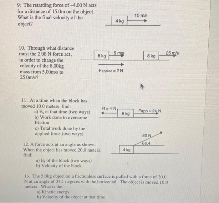 Solved 9. The retarding force of -4.00 N acts for a distance | Chegg.com
