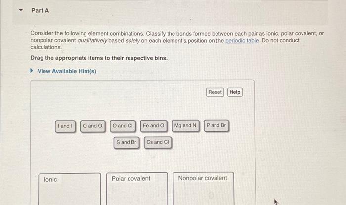 Solved Consider the following element combinations. Classify | Chegg.com