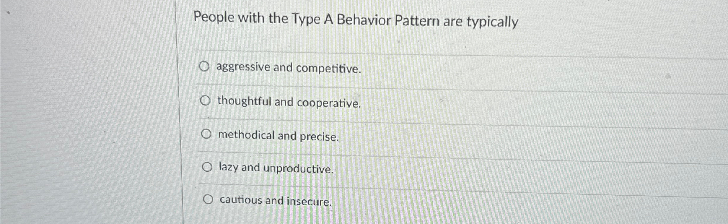 Solved People with the Type A Behavior Pattern are | Chegg.com