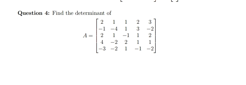 Solved Question 4: Find the determinant | Chegg.com