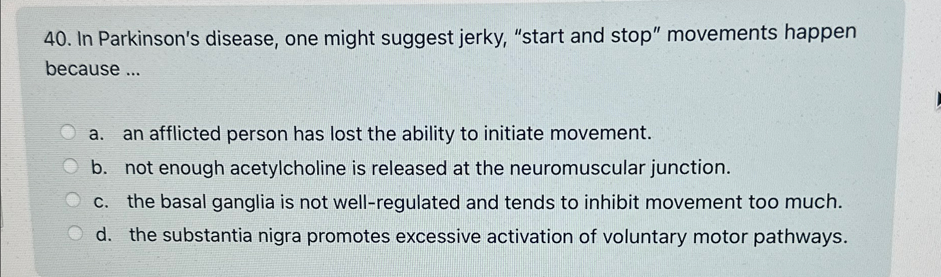 Solved In Parkinson's disease, one might suggest jerky, | Chegg.com