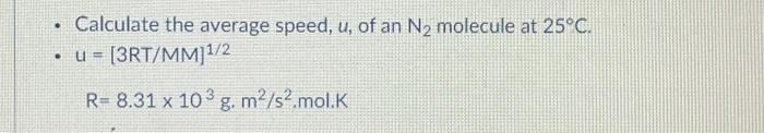 Calculate the average speed, u, of an N₂ molecule at | Chegg.com