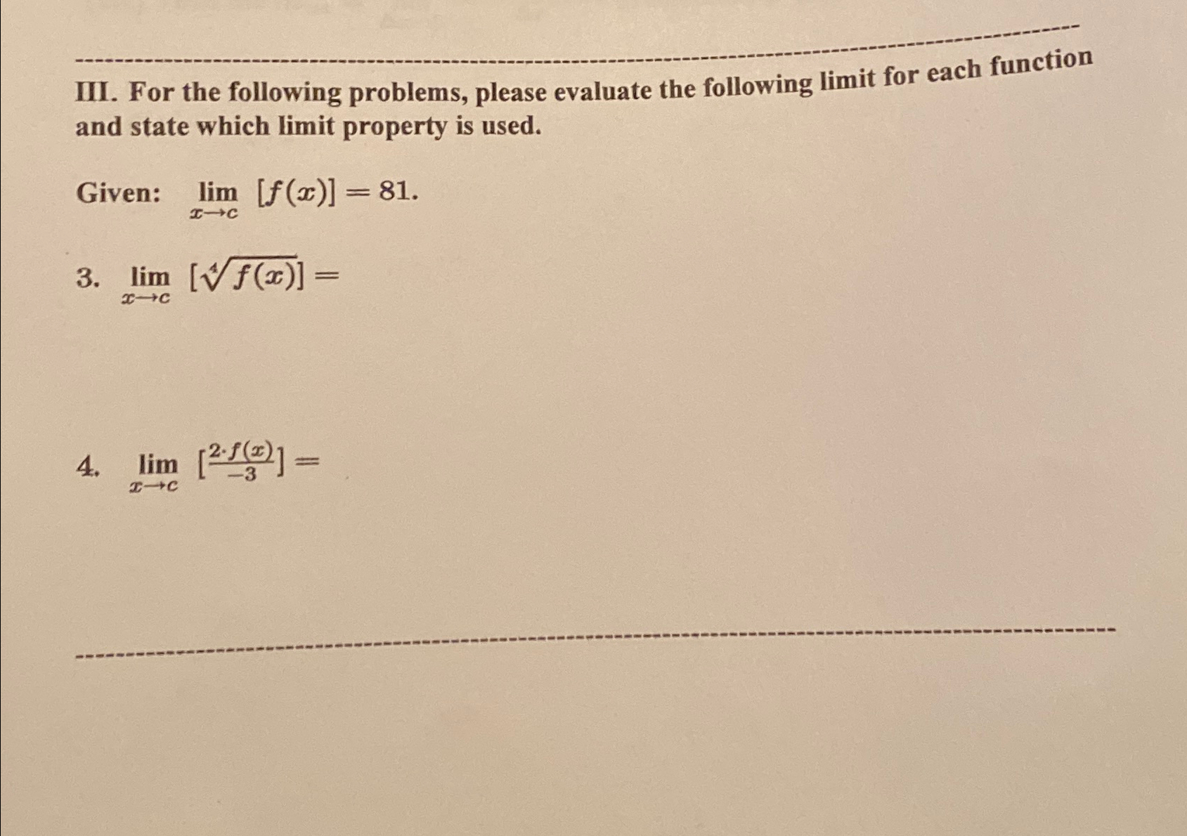 Solved III. For the following problems, please evaluate the | Chegg.com