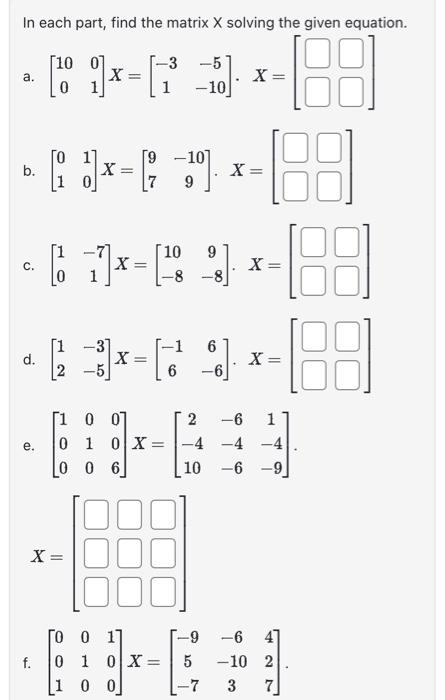 Solved In each part, find the matrix X solving the given | Chegg.com