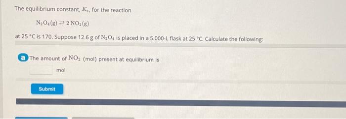 Solved The equilibrium constant, Kc, for the reaction N2O4( | Chegg.com