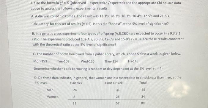 Solved 4. Use the formula χ2=Σ ((observed-expected) )22 | Chegg.com