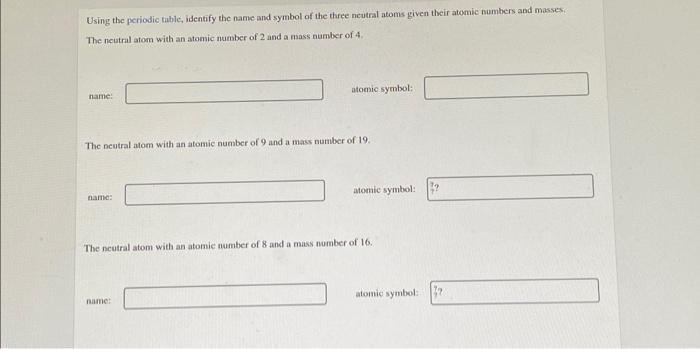 Solved Using the periodic table, identify the name and | Chegg.com
