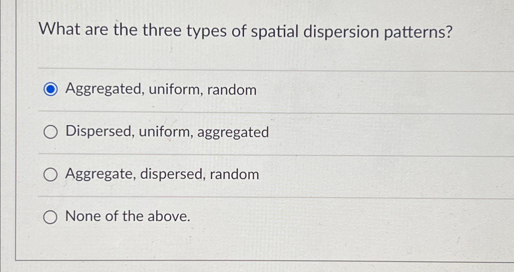 Solved What are the three types of spatial dispersion | Chegg.com Solved What are the three types of spatial dispersion | Chegg.com