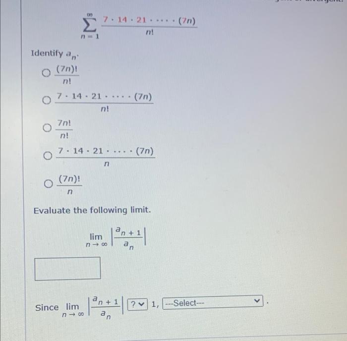Solved M 7.14 21.....(70) n! n=1 Identify an (7n)! n! O (7) | Chegg.com
