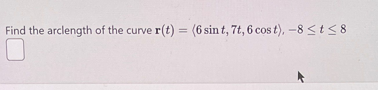 Solved Find the arclength of the curve | Chegg.com